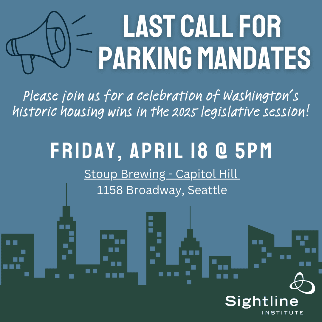 Last Call for Parking Mandates | Sightline Institute